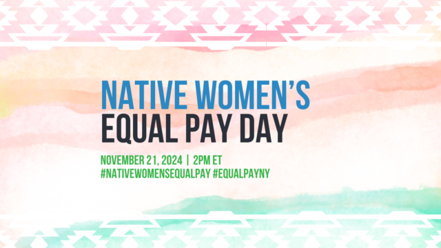 Native Women’s Equal Pay Day 2024 | PowHer™ New York